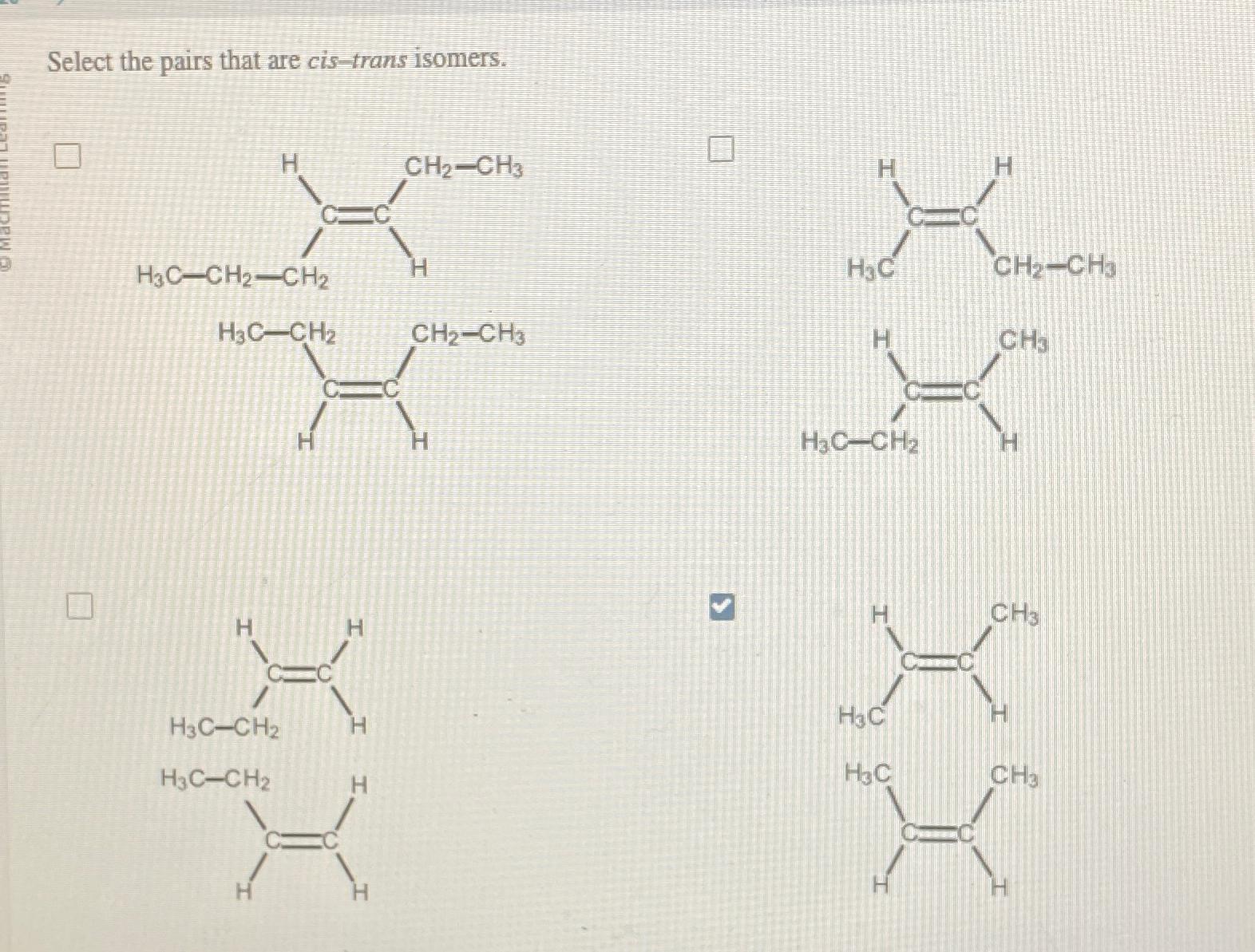Solved Select the pairs that are cis-trans isomers. | Chegg.com