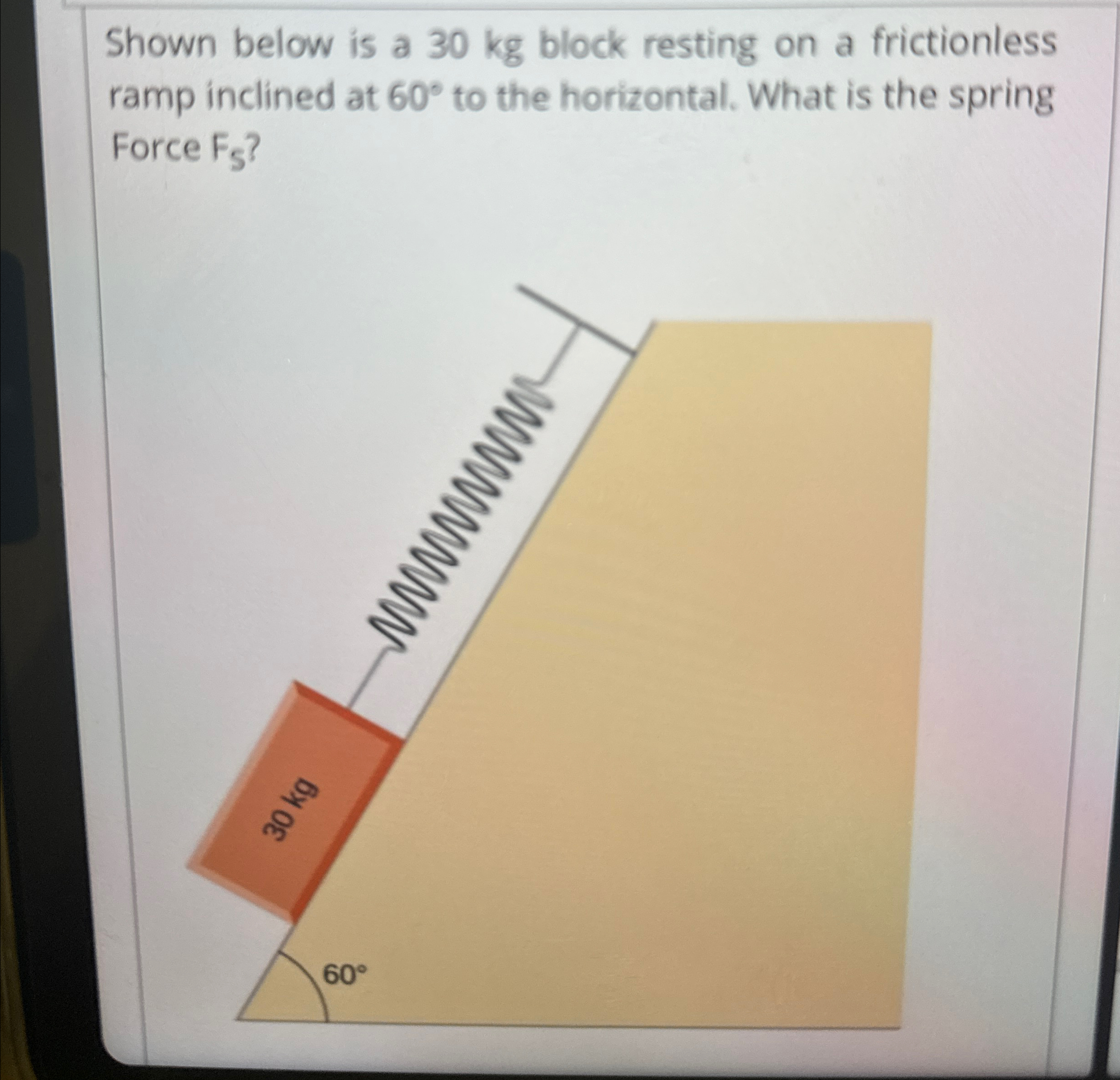 Solved Shown below is a 30kg ﻿block resting on a | Chegg.com