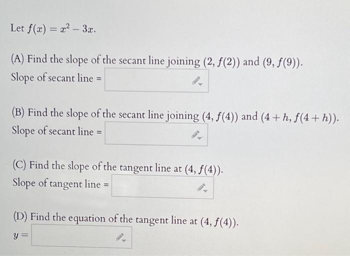 Solved Let f(x)=x2−3x. (A) Find the slope of the secant line | Chegg.com