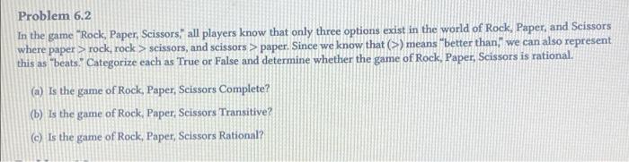 Solved Problem 6.2 In the game "Rock, Paper, Scissors," all | Chegg.com