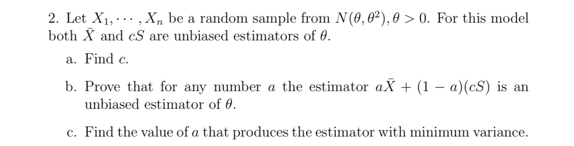 Let x1,cdots,xn ﻿be a random sample from N(θ,θ2),θ>0. | Chegg.com