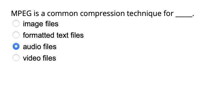Solved MPEG is a common compression technique forimage | Chegg.com