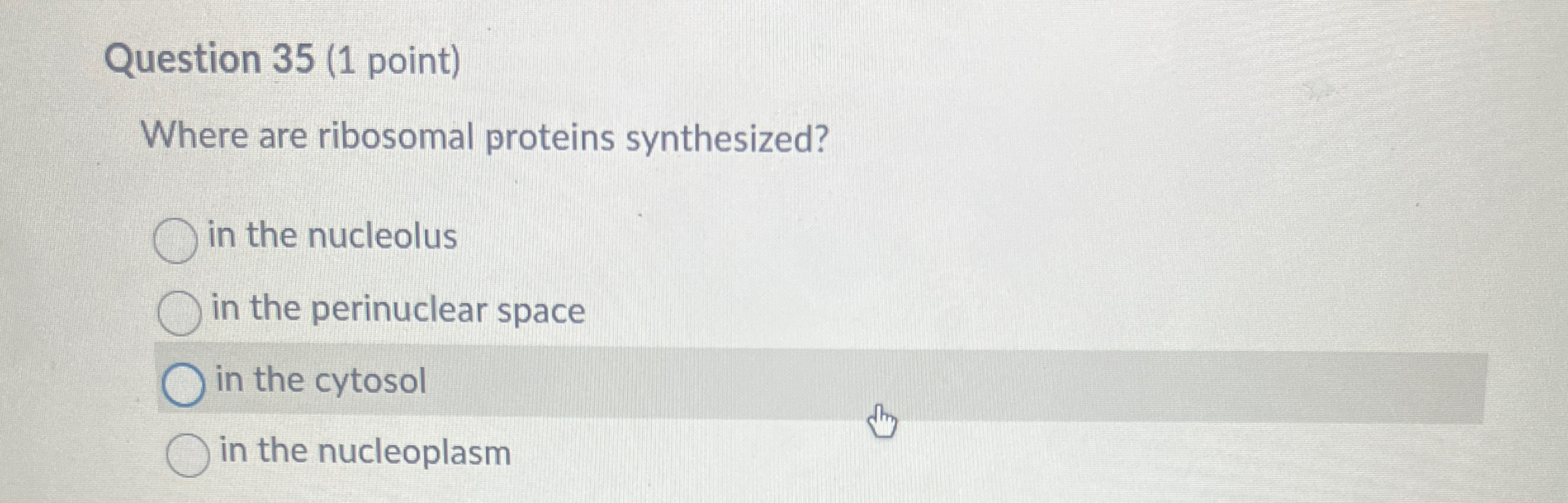 Solved Question 35 (1 ﻿point) ﻿Where are ribosomal proteins | Chegg.com