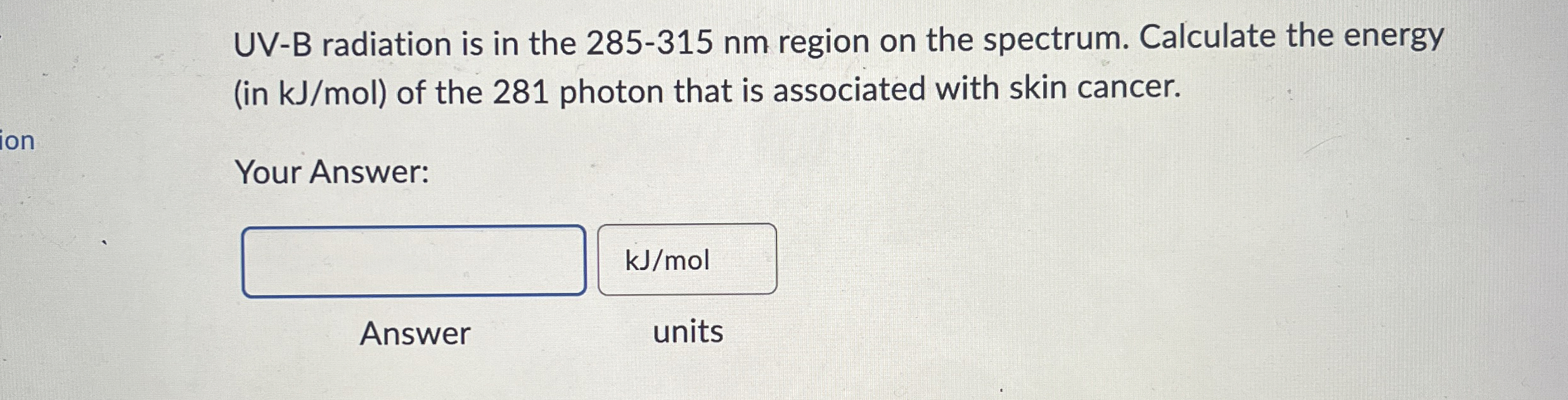Solved UV-B radiation is in the 285-315nm ﻿region on the | Chegg.com
