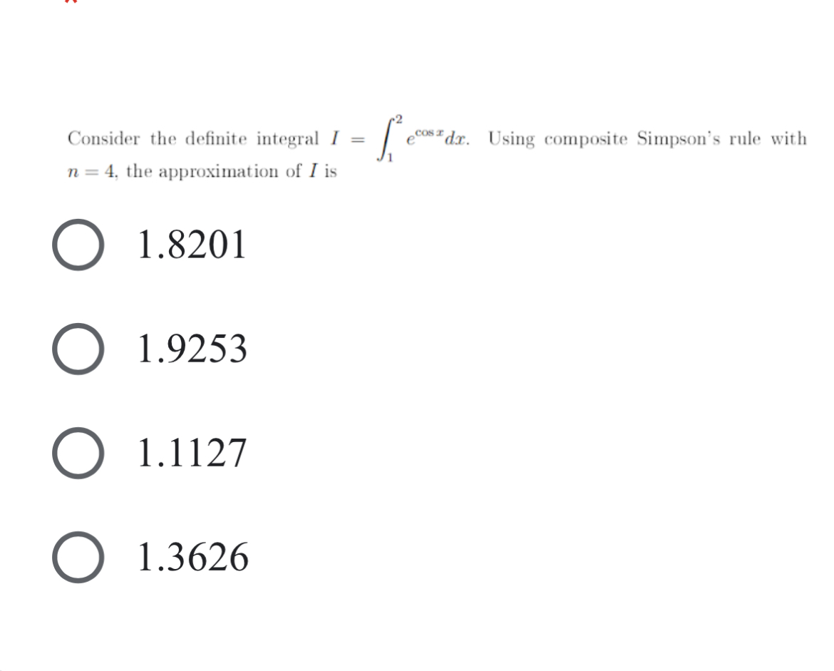 Solved Consider the definite integral I=∫12ecosxdx. ﻿Using | Chegg.com