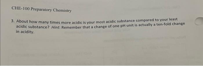 Solved 3. About how many times more acidic is your most | Chegg.com