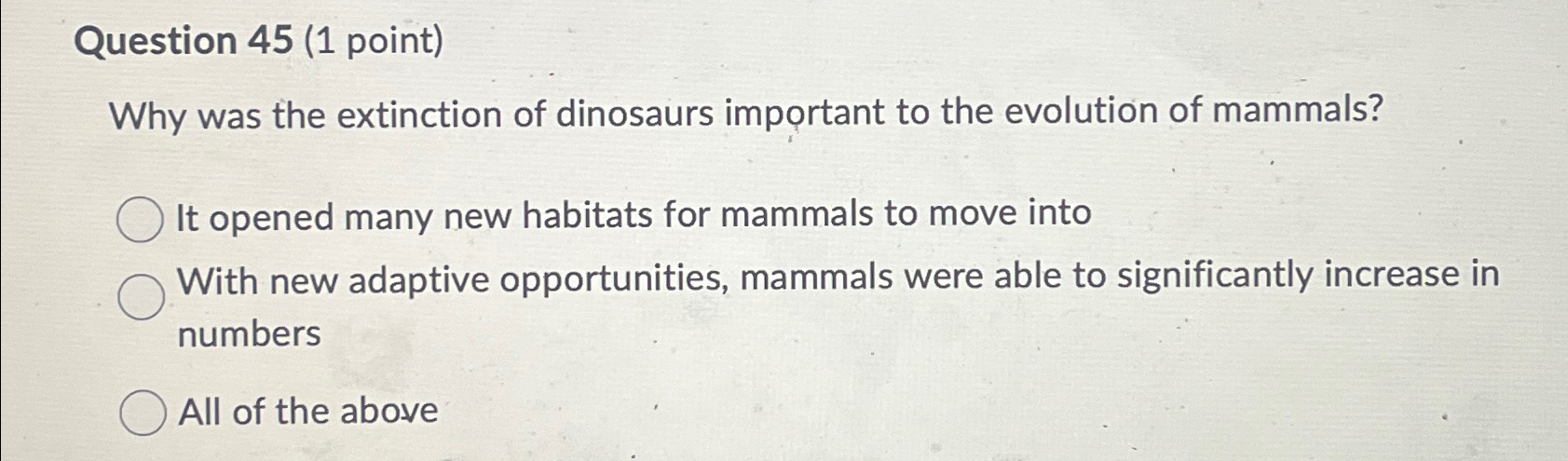 Solved Question 45 (1 ﻿point)Why was the extinction of | Chegg.com