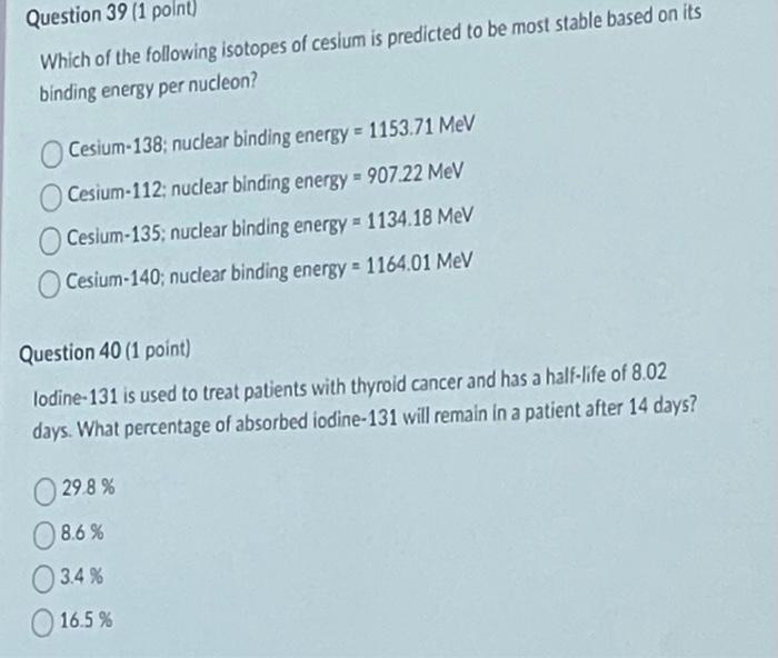 Solved Question 39 (1 point) Which of the following isotopes | Chegg.com