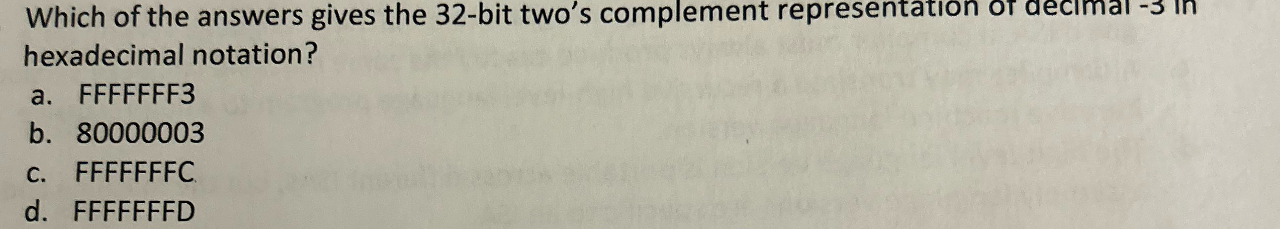 Solved Which of the answers gives the 32-bit two's | Chegg.com