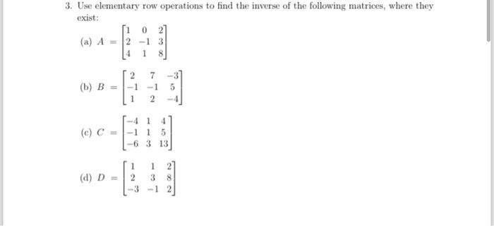 Solved 3. Use elementary row operations to find the inverse | Chegg.com