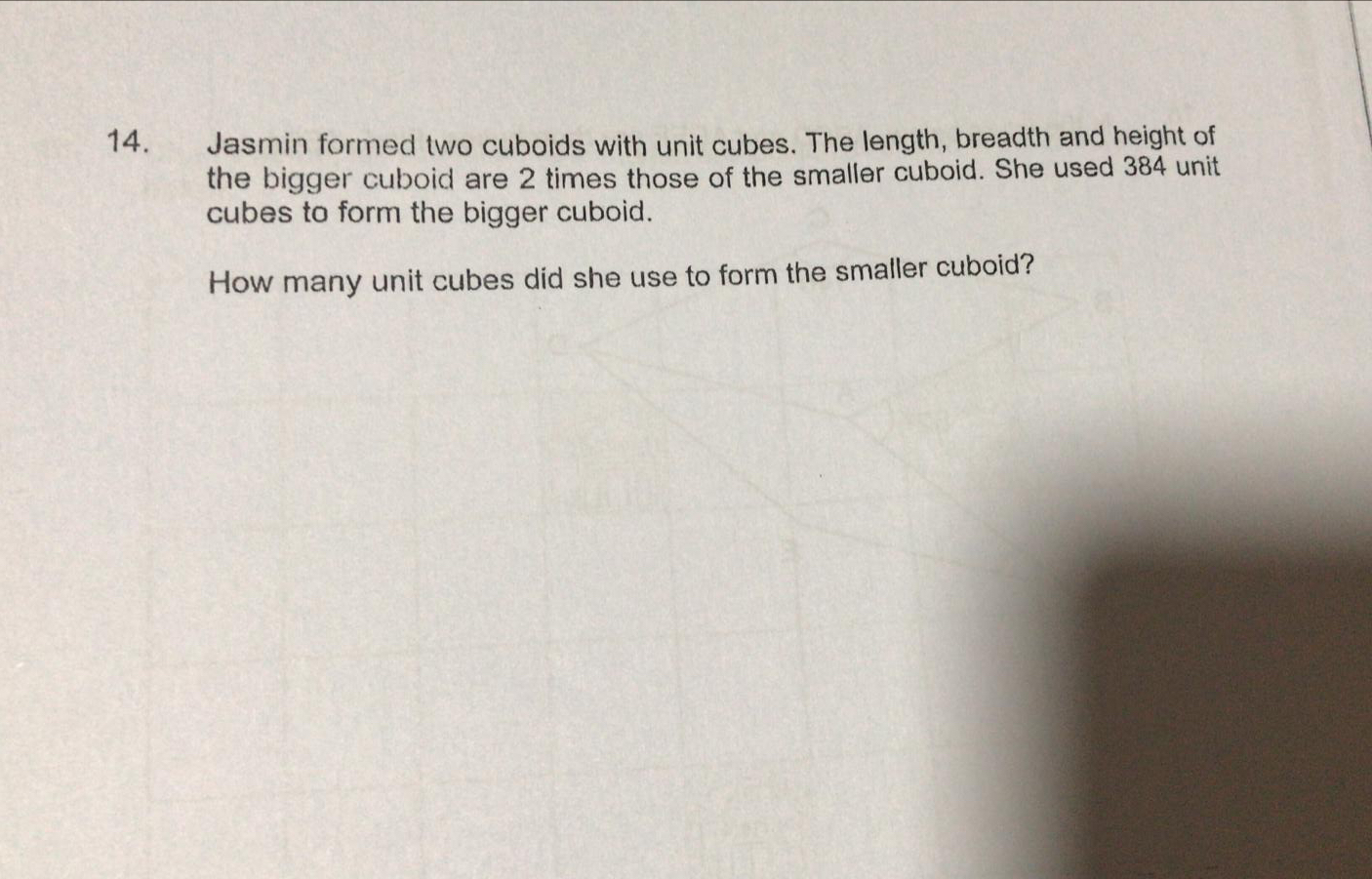 Solved Jasmin formed two cuboids with unit cubes. The | Chegg.com