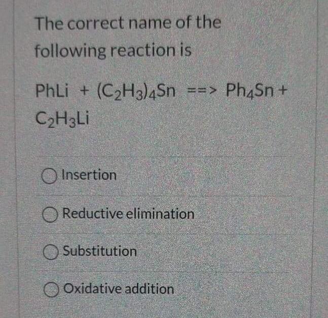 Solved The correct name of the following reaction is Phli + | Chegg.com
