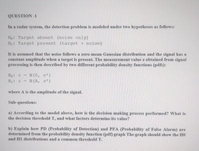 Solved QUESTION-1In a radar system, the detection problem is | Chegg.com