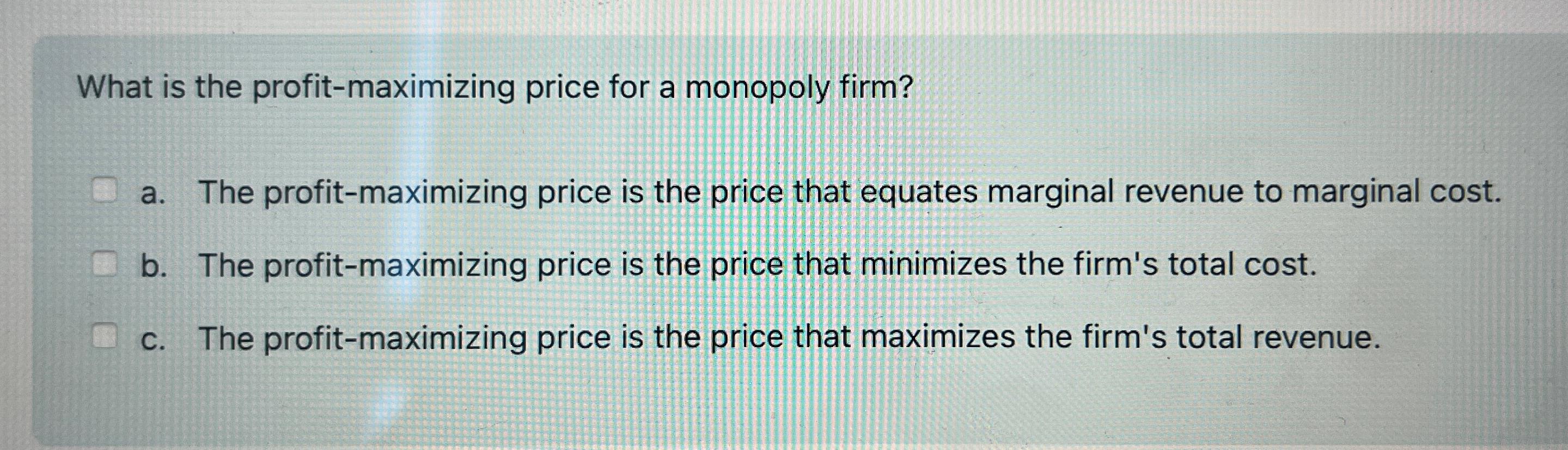 Solved What is the profit-maximizing price for a monopoly | Chegg.com