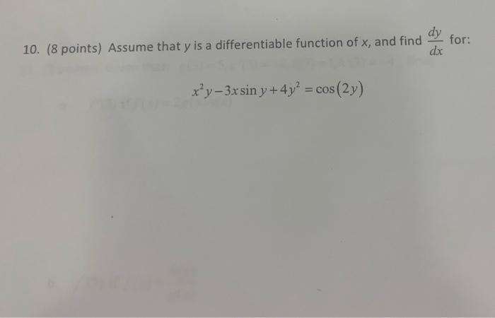 Solved 10. (8 points) Assume that y is a differentiable | Chegg.com
