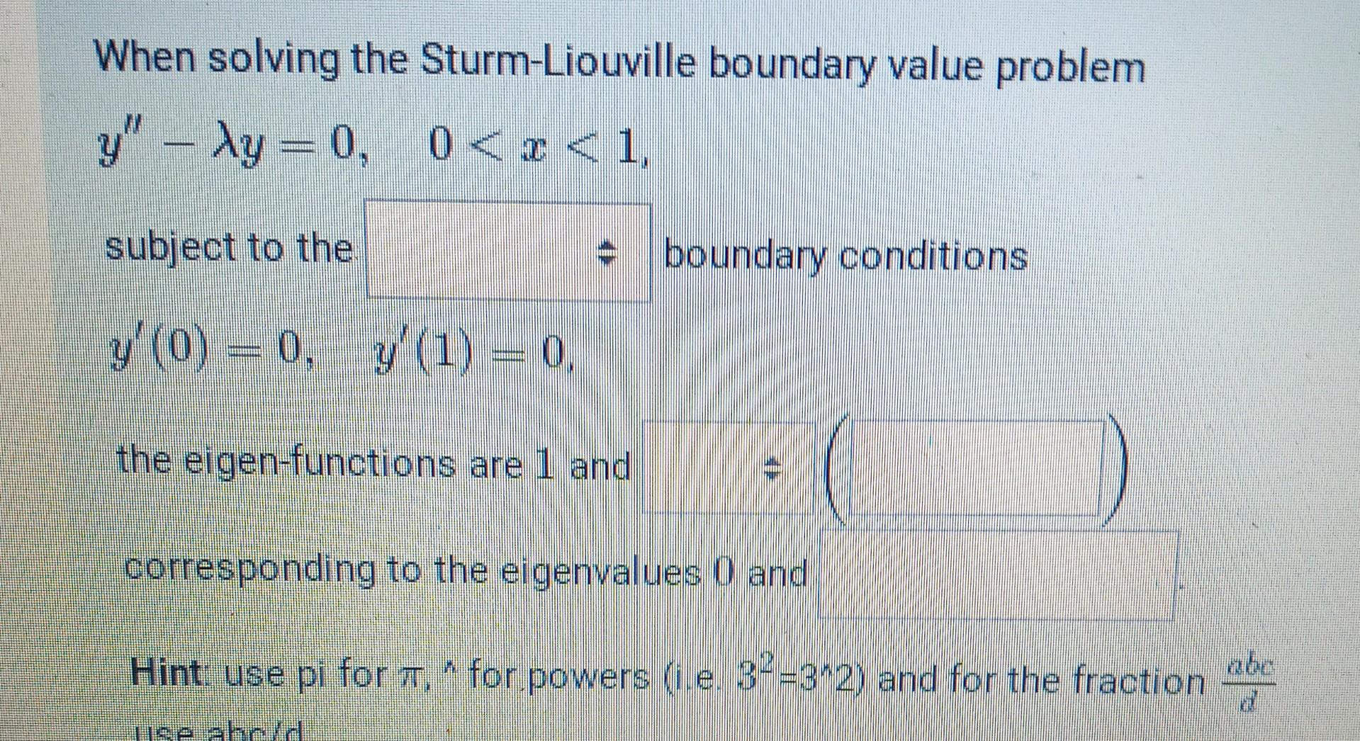 Solved When solving the Sturm-Liouville boundary value | Chegg.com