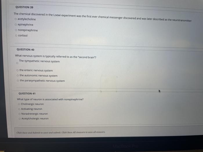 Solved QUESTION 39 The chemical discovered in the Loewi | Chegg.com