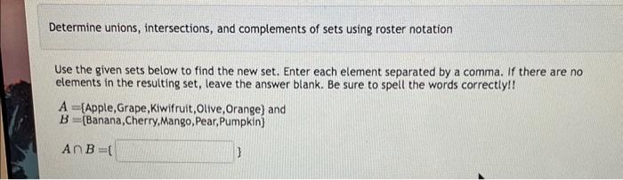 Solved Determine unions, intersections, and complements of | Chegg.com