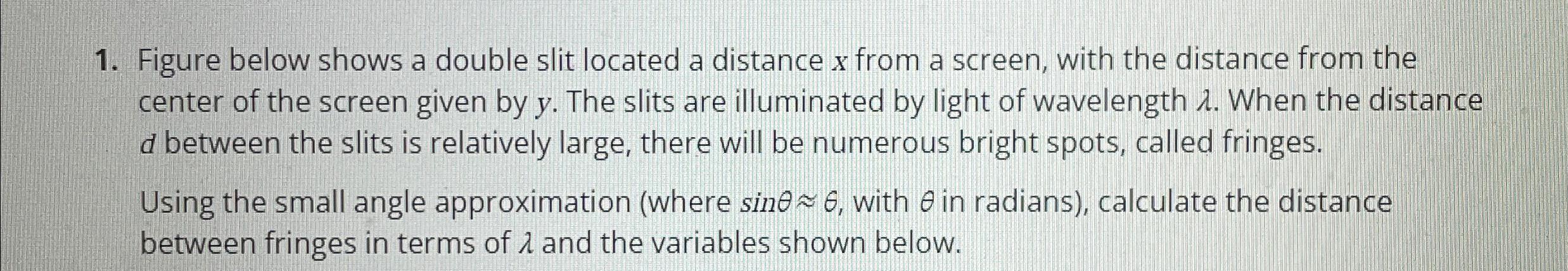 Solved Figure below shows a double slit located a distance x | Chegg.com