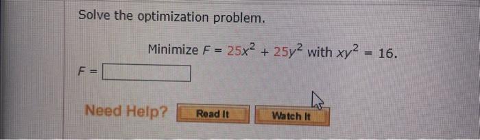 Solved Solve the optimization problem. Minimize F=25x2+25y2 | Chegg.com