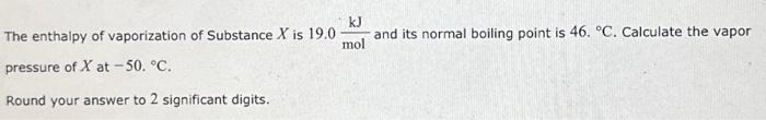 Solved The enthalpy of vaporization of Substance X is | Chegg.com