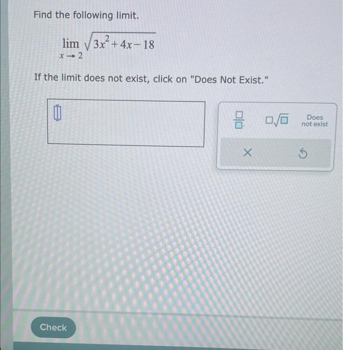 Solved Find the following limit. limx→23x2+4x−18 If the | Chegg.com