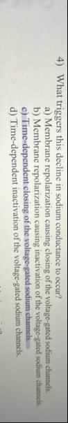 Solved What triggers this decline in sodium conductance to | Chegg.com