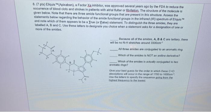Solved 8.(7 pts) Eliquis (Apixaban), a Factor Xa inhibitor, | Chegg.com