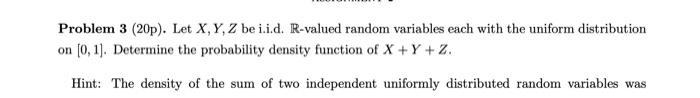 Solved Problem 3 (20p). Let X, Y, Z bei.i.d. R-valued random | Chegg.com