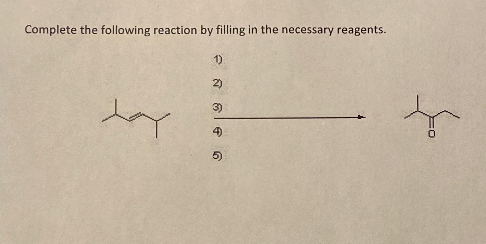 Solved Complete the following reaction by filling in the | Chegg.com