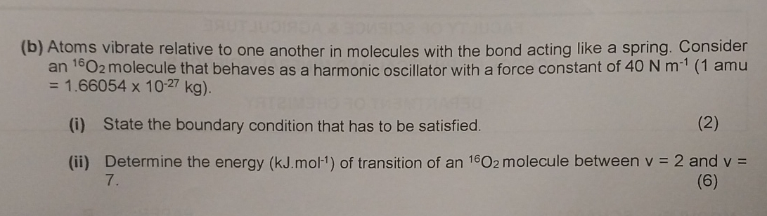 Solved (b) ﻿Atoms vibrate relative to one another in | Chegg.com