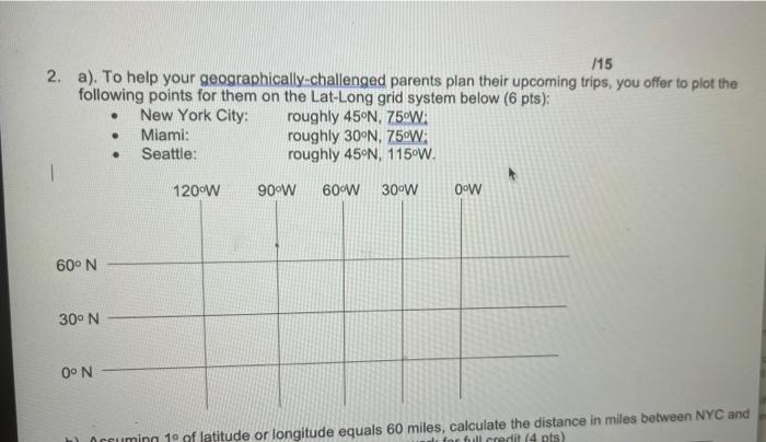 Solved . /15 2. a). To help your geographically-challenged | Chegg.com