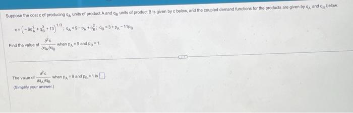 Solved Suppose the cost cof producing qA units of product A | Chegg.com
