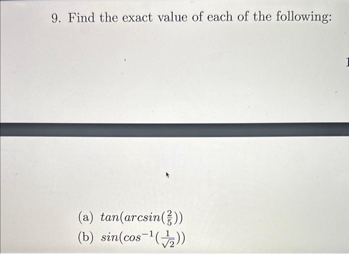 Solved 9. Find the exact value of each of the following: (a) | Chegg.com