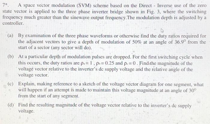 Solved 7 A Space Vector Modulation Svm Scheme Based On