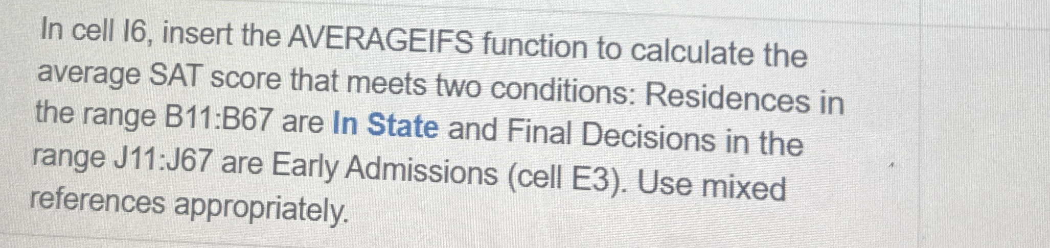 Solved In cell I6, ﻿insert the AVERAGEIFS function to | Chegg.com
