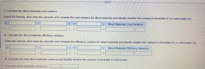 Solved 7. Calculate the direct materials cost variance. | Chegg.com