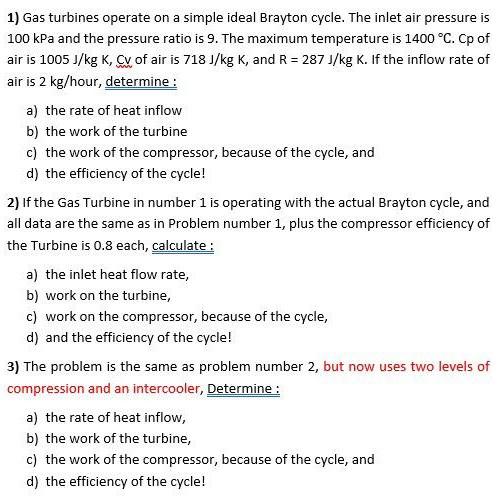 Solved 1) Gas turbines operate on a simple ideal Brayton | Chegg.com