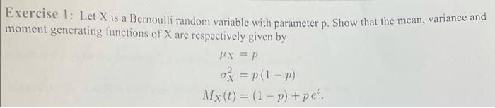 Solved Exercise 1: Let X is a Bernoulli random variable with | Chegg.com