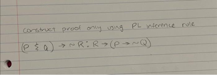 construct proof only using PL inference rule | Chegg.com