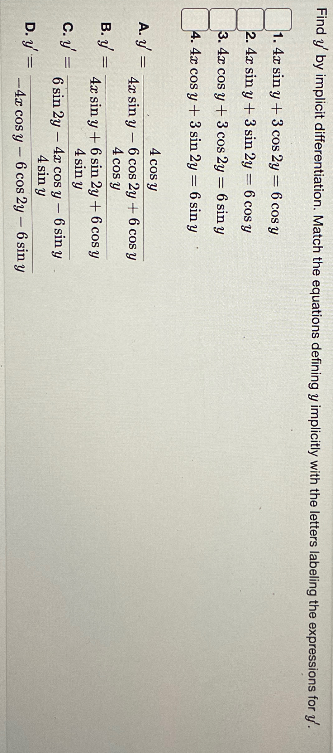Solved Find y' ﻿by implicit differentiation. Match the | Chegg.com