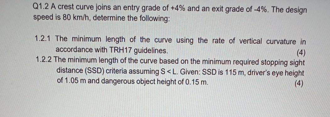Solved Q1.2 A crest curve joins an entry grade of +4% and an | Chegg.com