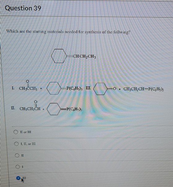 Solved Question 39 Which are the starting materials needed | Chegg.com