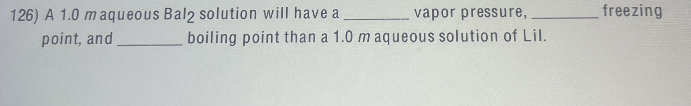 Solved A 1.0 ﻿m aqueous Bal2 ﻿solution will have avapor | Chegg.com
