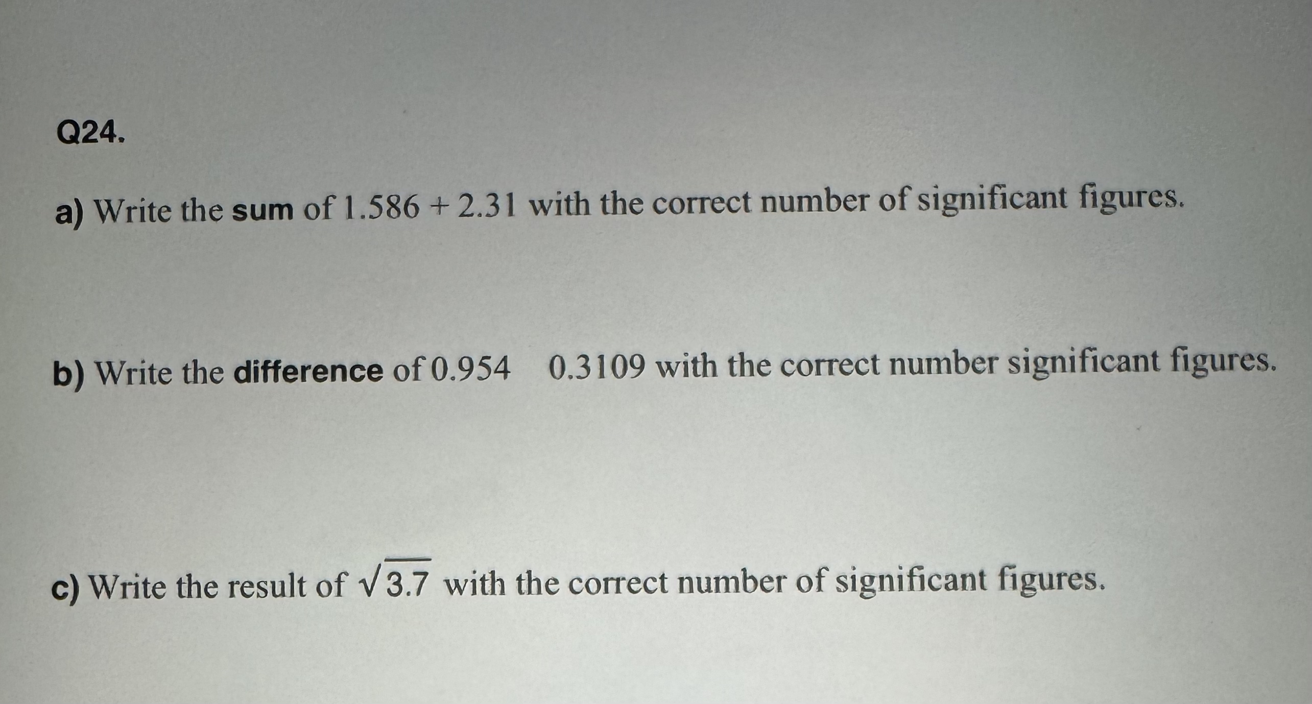 Solved Q24.a) ﻿Write the sum of 1.586+2.31 ﻿with the correct | Chegg.com