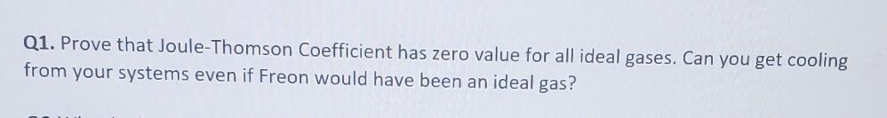 Solved Q1. Prove that Joule-Thomson Coefficient has zero | Chegg.com