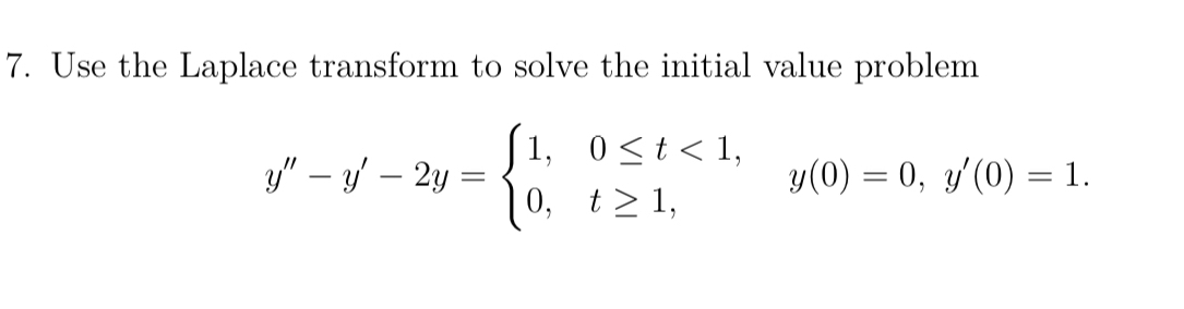 Solved by an EXPERT Use the Laplace transform to solve the initial value | Chegg.com