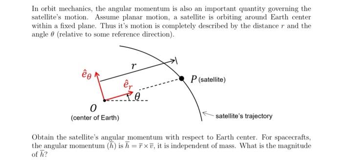 Solved In orbit mechanics, the angular momentum is also an | Chegg.com