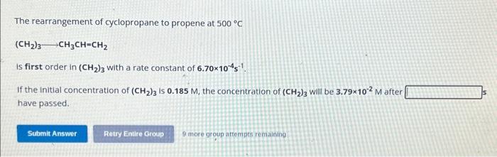 Solved The rearrangement of cyclopropane to propene at 500∘C | Chegg.com
