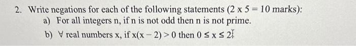 Solved 2. Write negations for each of the following | Chegg.com